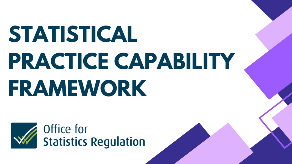 Statistical Practice Capability Framework – Office for Statistics ...